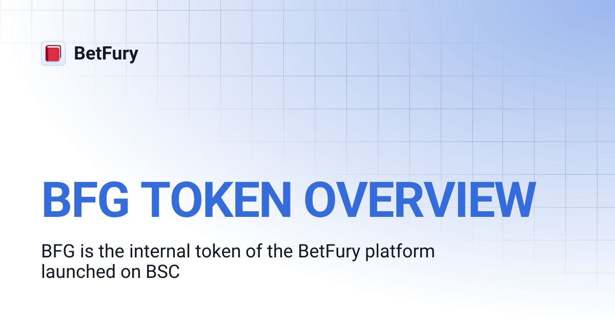 BFG TOKEN OVERVIEW | BetFury