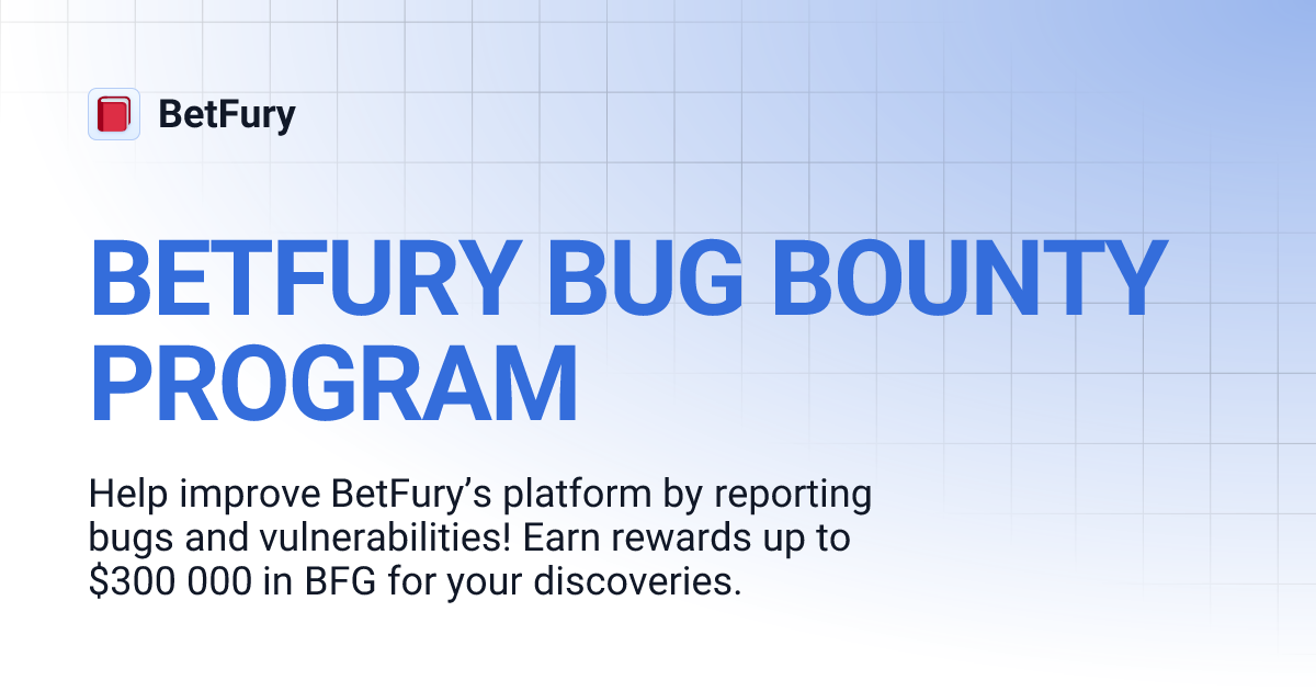 BETFURY BUG BOUNTY PROGRAM | BetFury