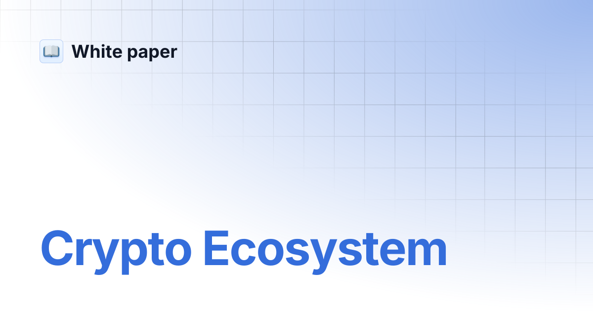 Crypto Ecosystem | White paper